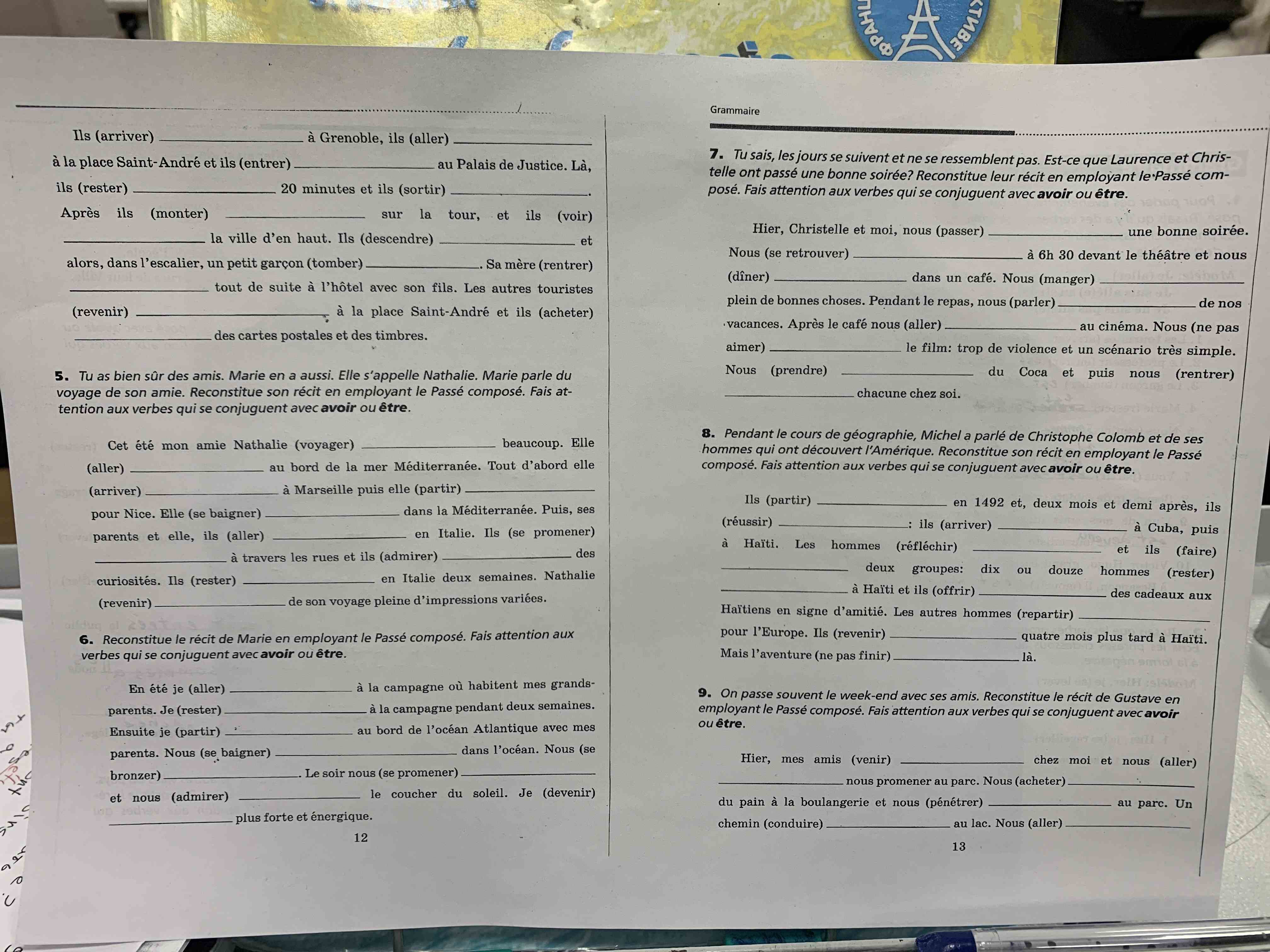 1. Ils (arriver) _______ à Grenoble, ils (aller) _______ à la place ...